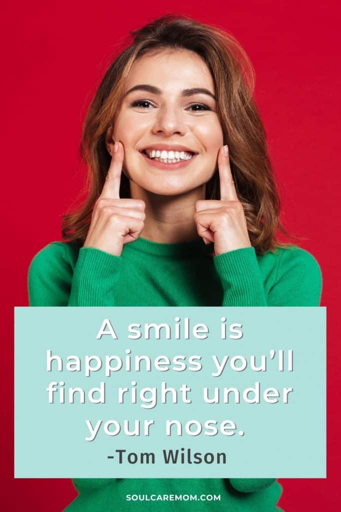 11 Smile Quotes and Smile Sayings to Brighten Your Day - Soul Care Mom