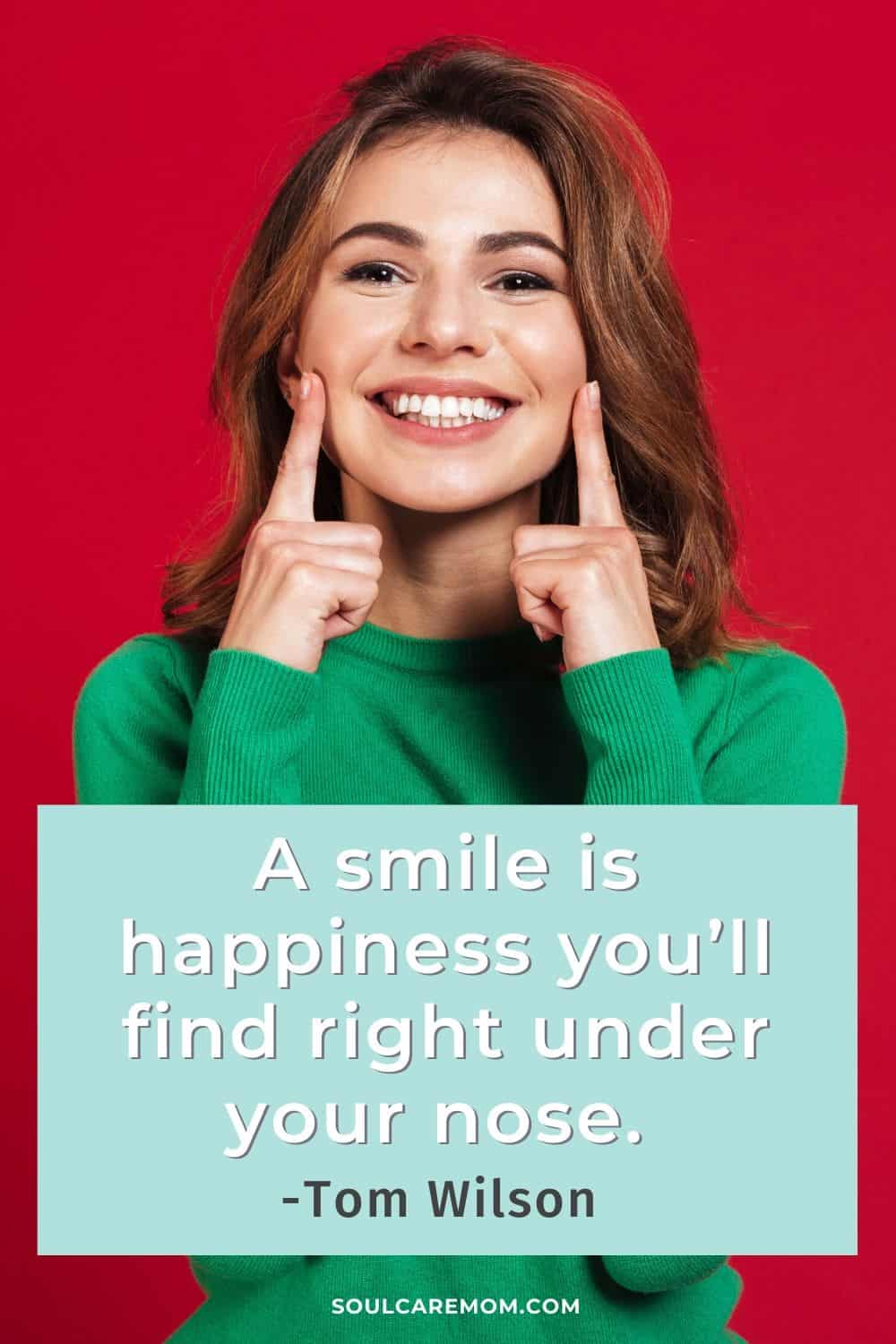 11 Smile Quotes and Smile Sayings to Brighten Your Day - Soul Care Mom