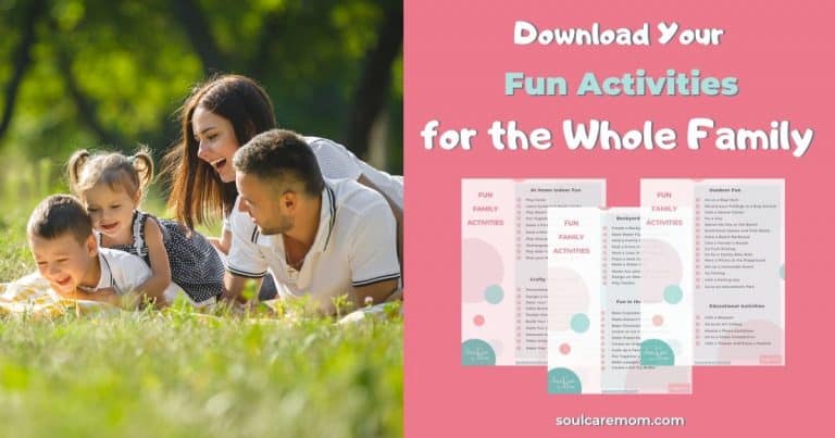 62 Fun Family Activities that Your Whole Family Will Love - Soul Care Mom