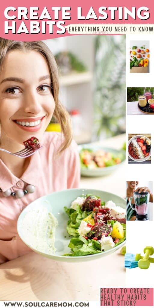How To Create Healthy Habits That Stick - Soul Care Mom